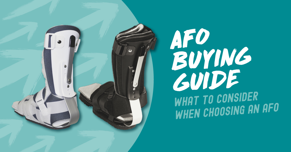 AFO Buying Guide: What to Consider When Choosing an Ankle-Foot Orthosis